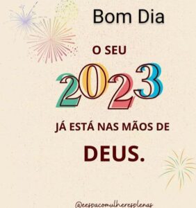 Bom dia 1 de Janeiro: Mensagens para Celebrar o Ano Novo 2023
