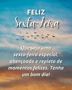 40 Mensagens de Bom dia Sexta-feira com Positividade e Motivação